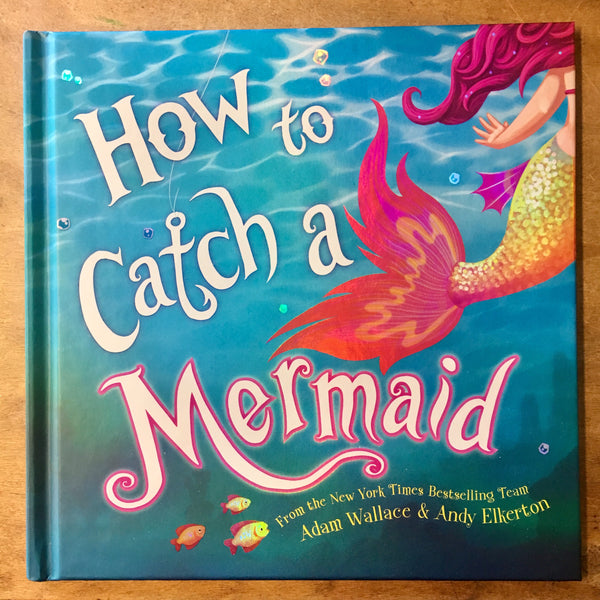How To Catch A Mermaid Children's Book – Sea Things Ventura