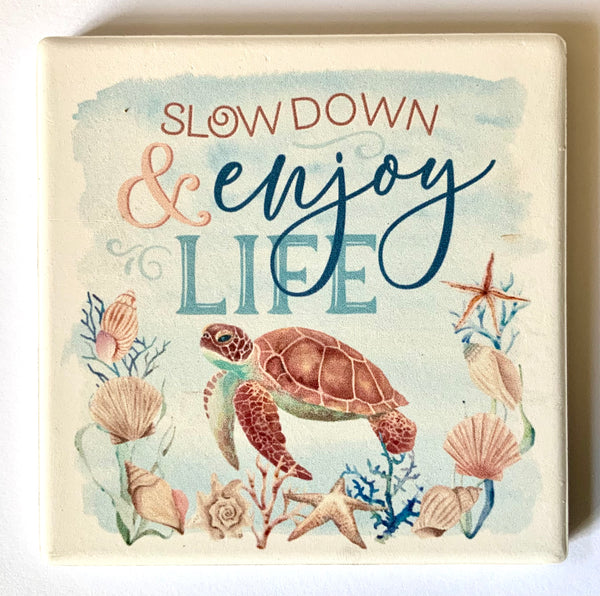 Slow Down & Enjoy Life Coaster – Sea Things Ventura